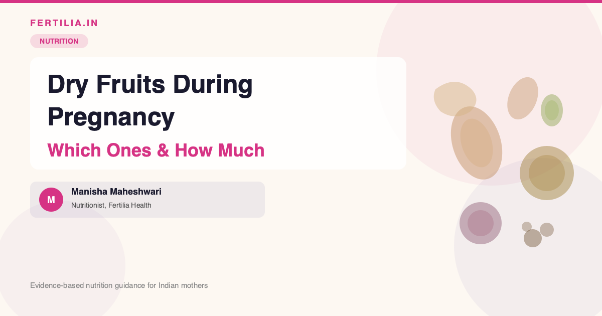 Dry Fruits During Pregnancy: Which Ones & How Much | Fertilia
